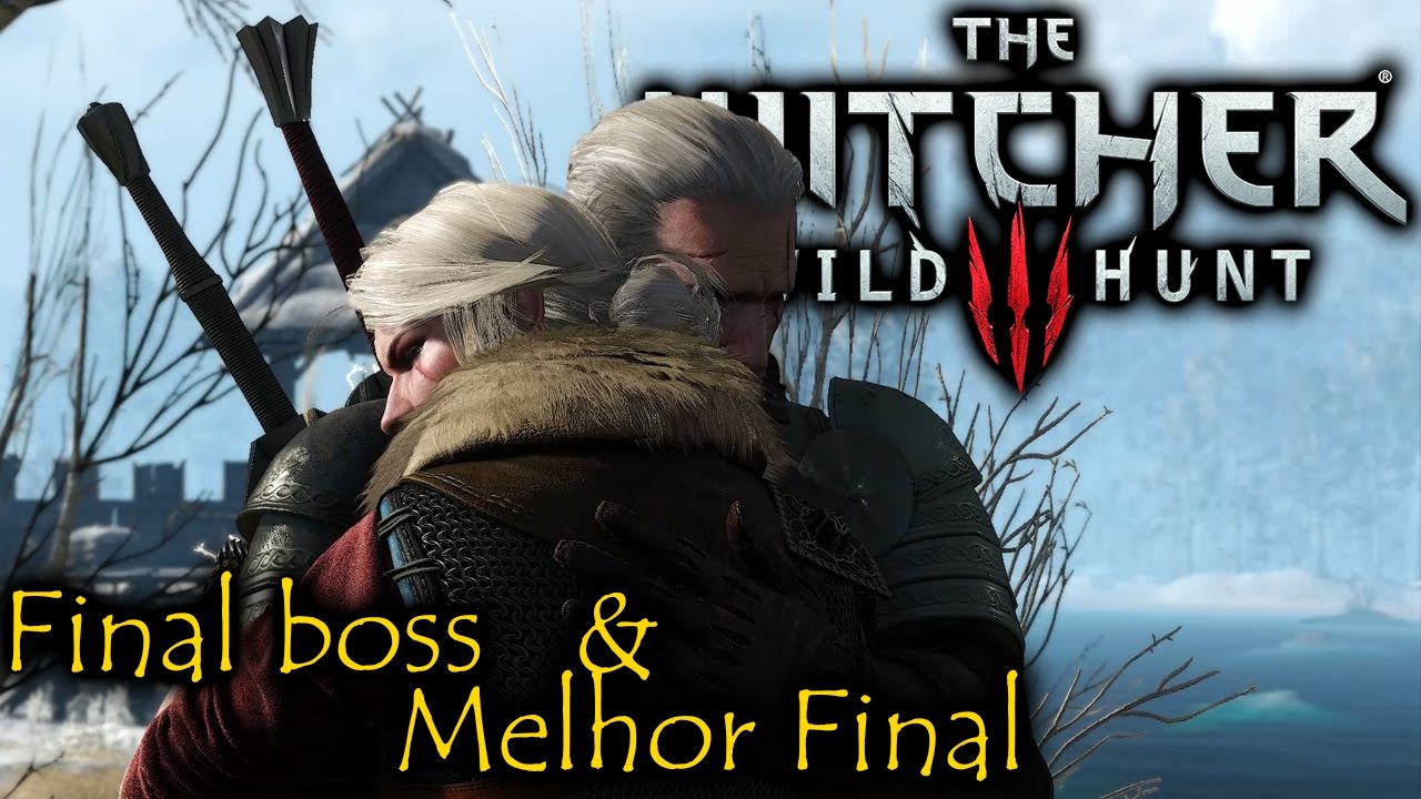 The Witcher 3 - Final Boss e melhor final [Dublado] - YouTube
