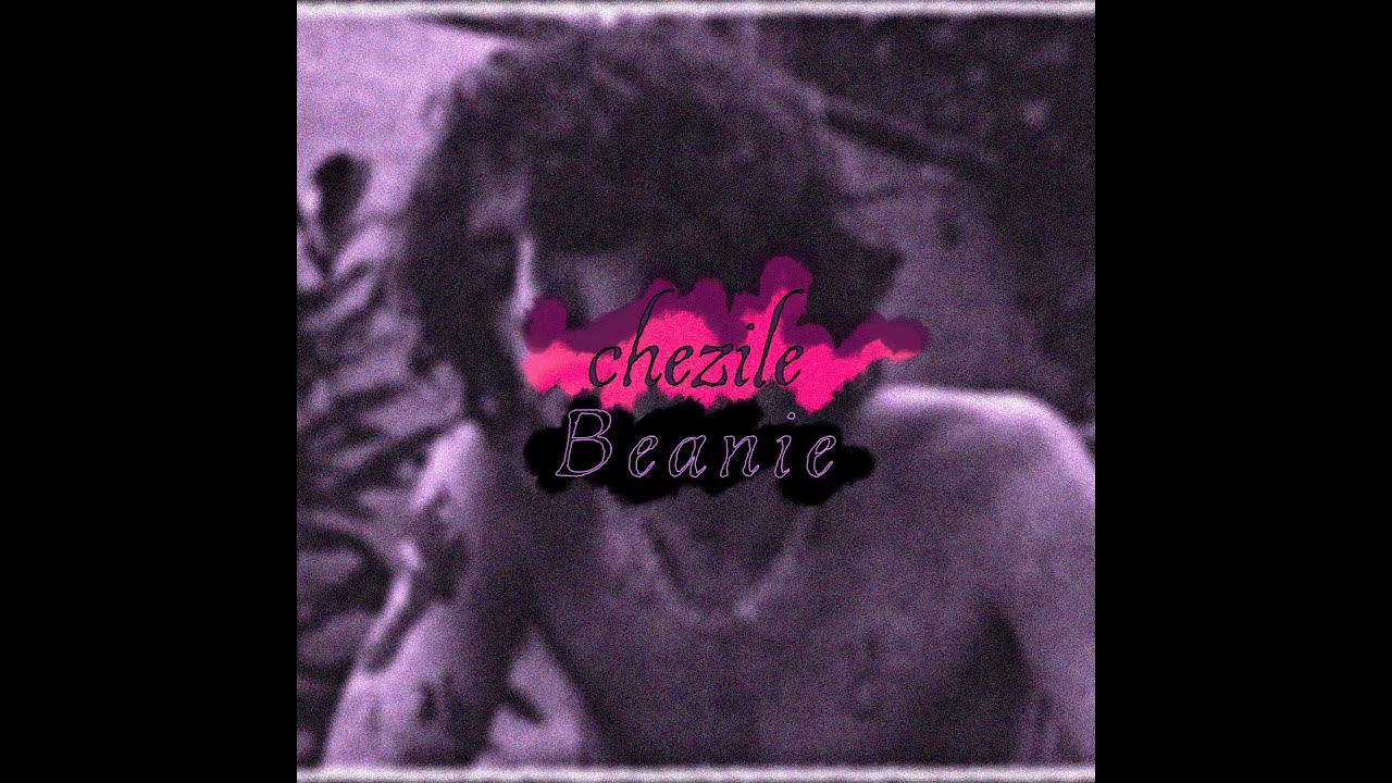 chezile - Beanie ( Remix ) - YouTube