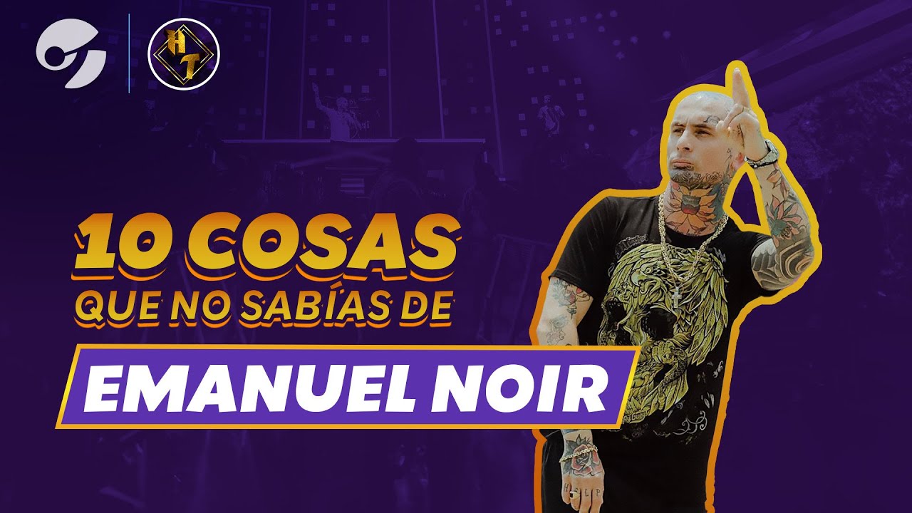 10 COSAS QUE NO SABÍAS DE EMANUEL NOIR DE "KE PERSONAJES" | Por Alan HT ...