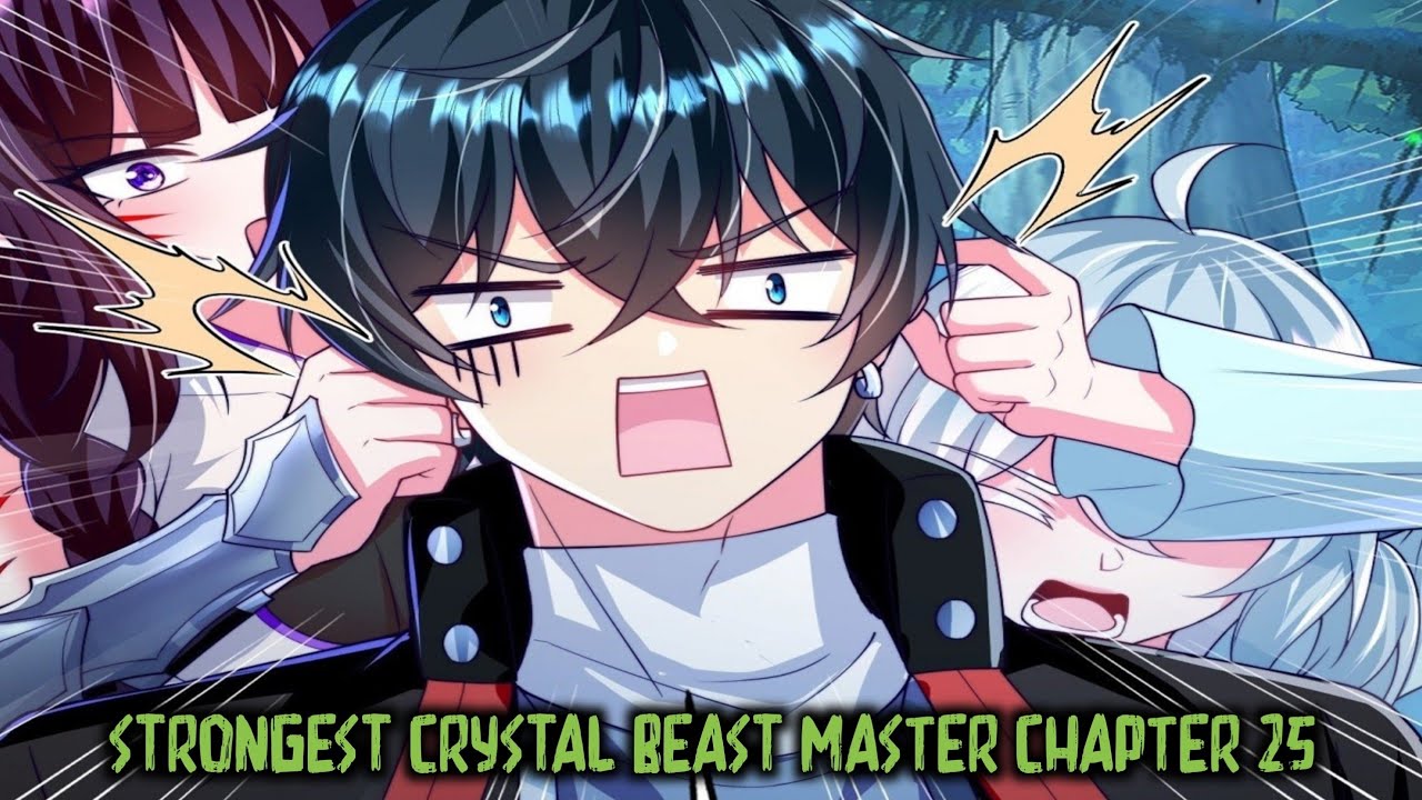 Strongest Crystal Beast Master Chapter 25 - YouTube