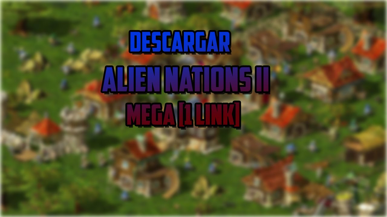 Descarga Alien Nations 2 // [1 link Mega] - YouTube