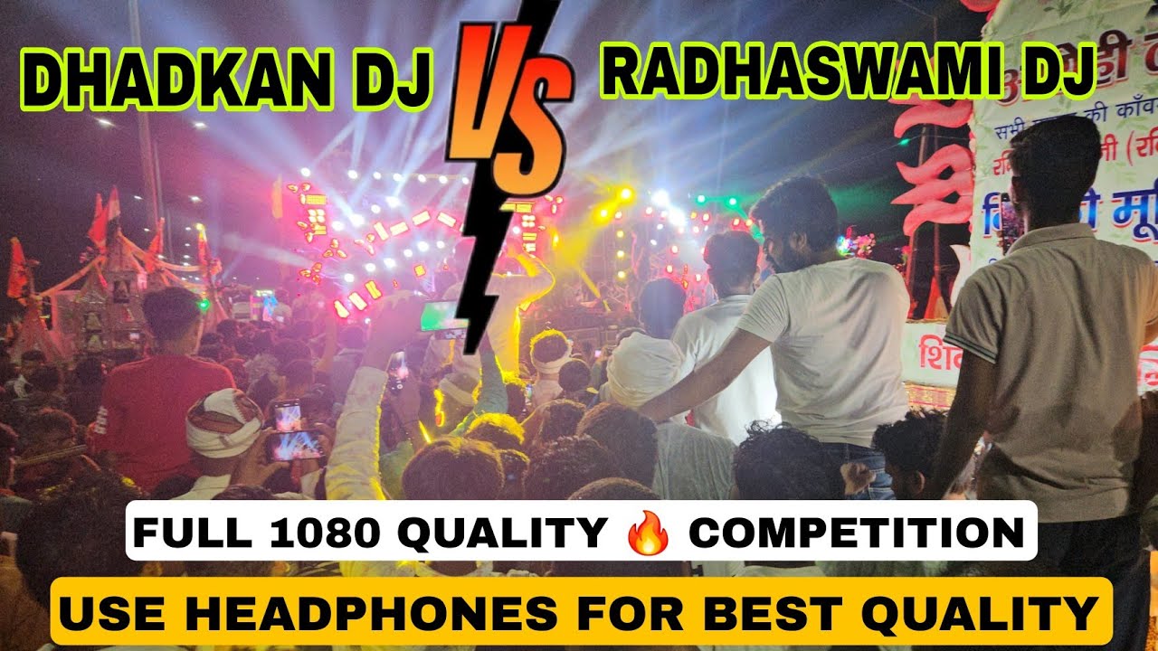 DHADKAN DJ VS RADHASWAMI DJ COMPETITION HUA BHUT KHATARNAK 😱🔥 - YouTube