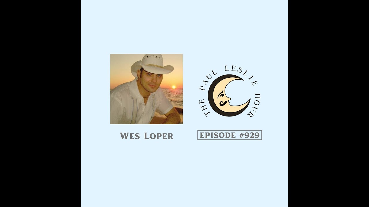 Wes Loper Interview on The Paul Leslie Hour - YouTube