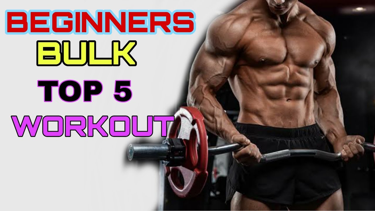 Top 5 Bulk workout Beginners|gym|Diet - YouTube