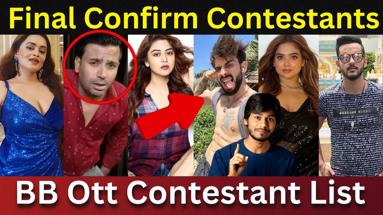 BB Ott 2 Final Confirmed Contestant List, इस बार का BB होगा सबसे बड़ा ...