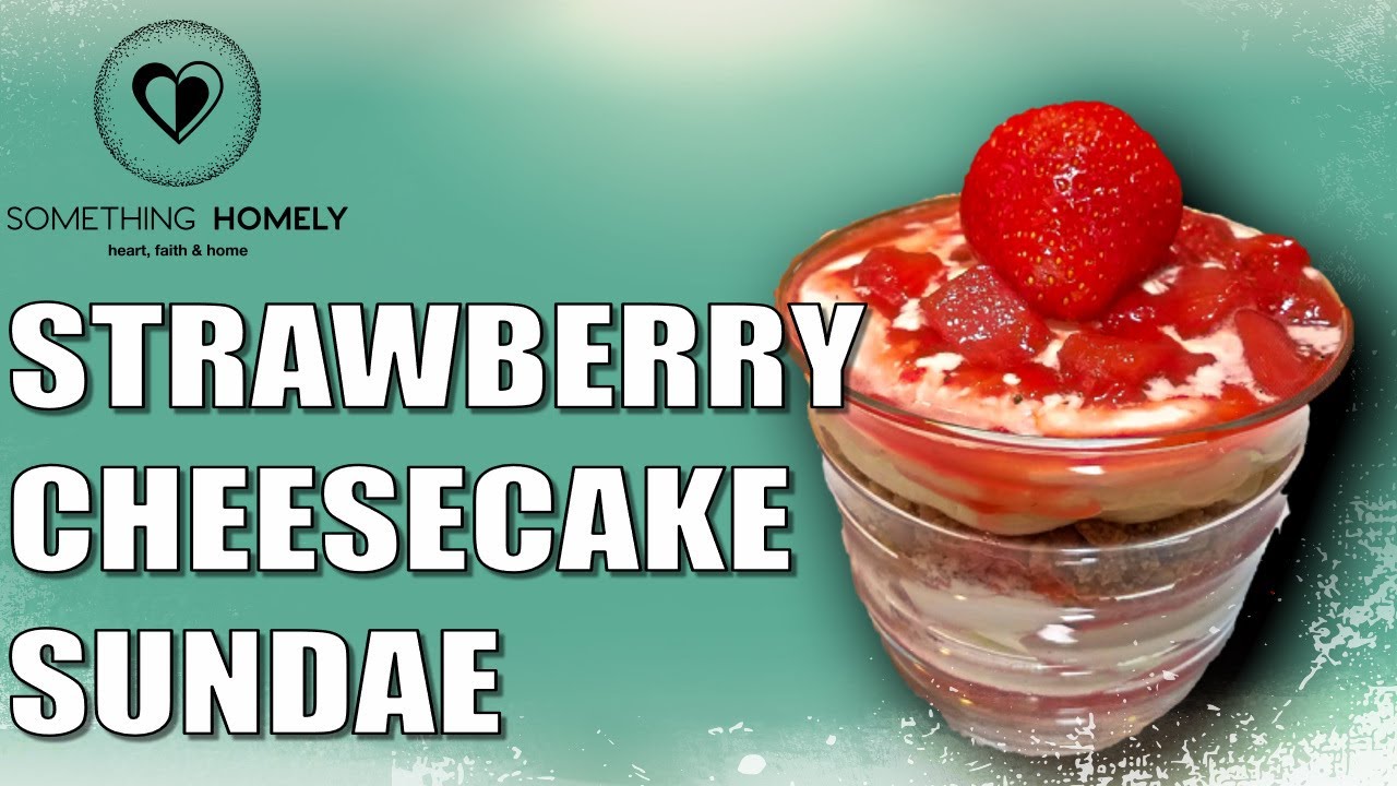 Strawberry Cheesecake Sundae #strawberrycheesecake #sundae - YouTube