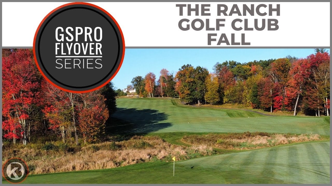 GSPro Course Flyover - The Ranch Golf Club Fall - Designed by pakman ...