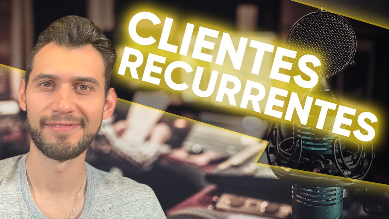 Clientes RECURRENTES - 4 tips CLAVE - YouTube
