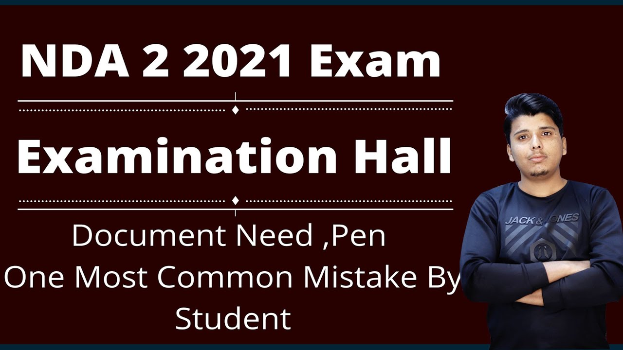 IMPORTANT POINTS FOR NDA 2 2021 EXAMINATION HALL // DOCUMENT NEED FOR ...
