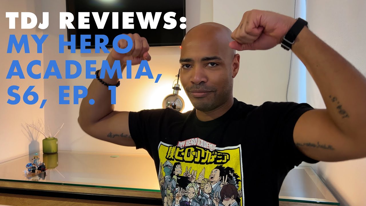 TDJ Reviews: My Hero Academia, S6, Ep. 1—A Quiet Beginning - YouTube