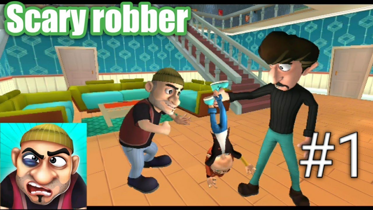 scary robber home clash android game - part 1 , all pranks full ...