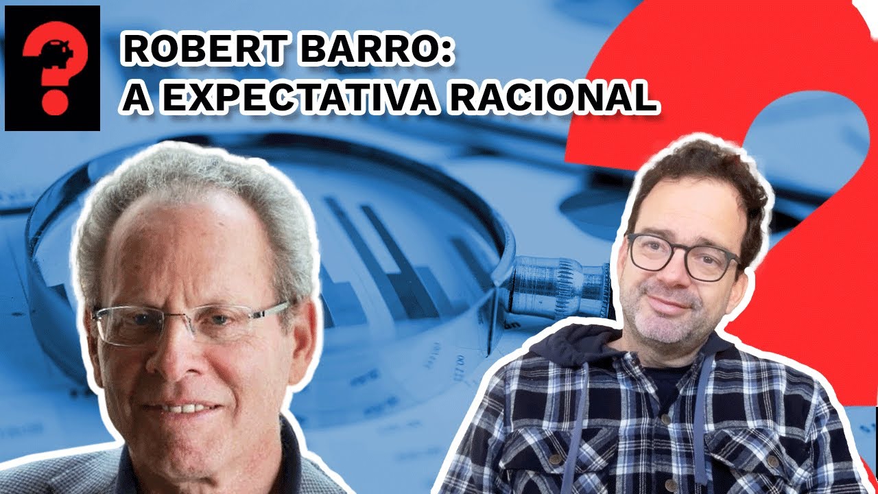 ROBERT BARRO: A EXPECTATIVA RACIONAL | FALA, DUDU #264 - YouTube