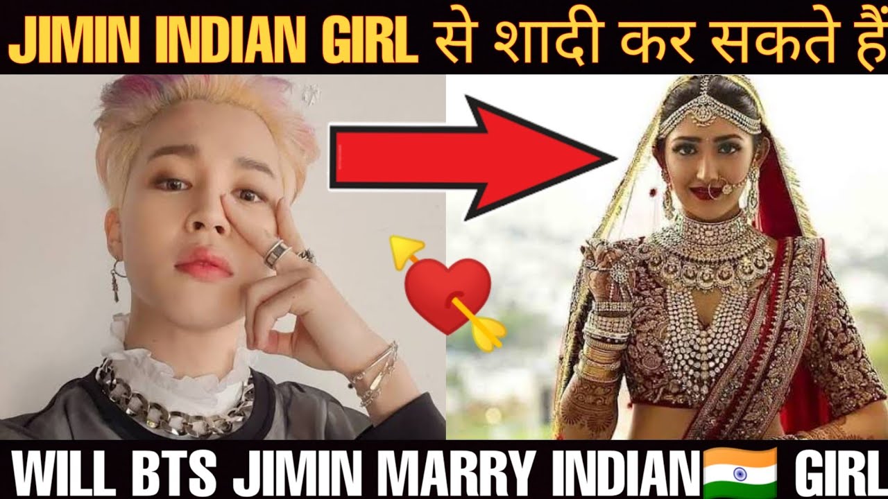 JIMIN INDIAN GIRL WILL BTS JIMIN MARRY INDIAN jimin-indian-girl-will-bts-jimin-marry-indian