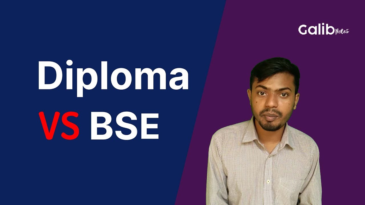 ডিপ্লোমা ইঞ্জিনিয়ারিং ভালো নাকি বিএসই? Diploma Engineering vs BSc ...