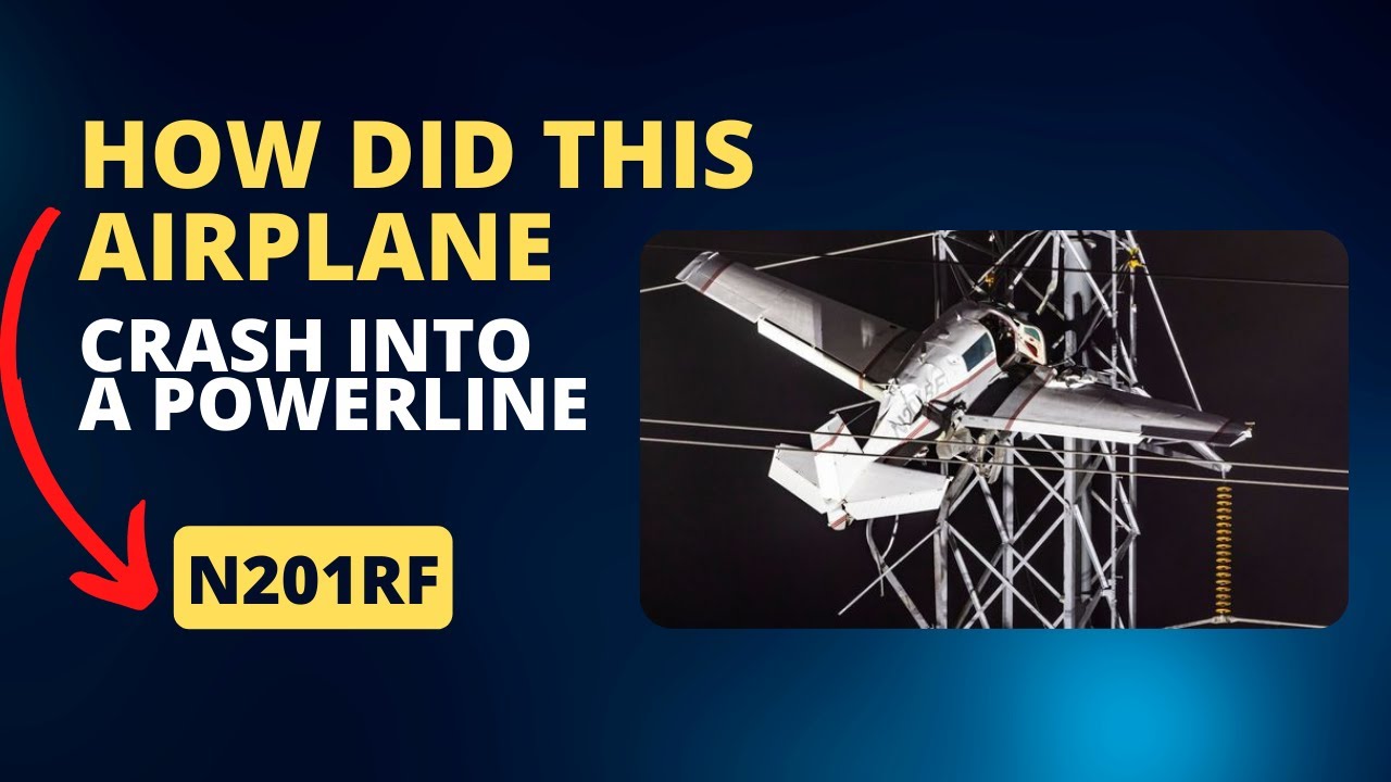 Montgomery County Airpark Powerline Crash Case Study: N201RF - YouTube