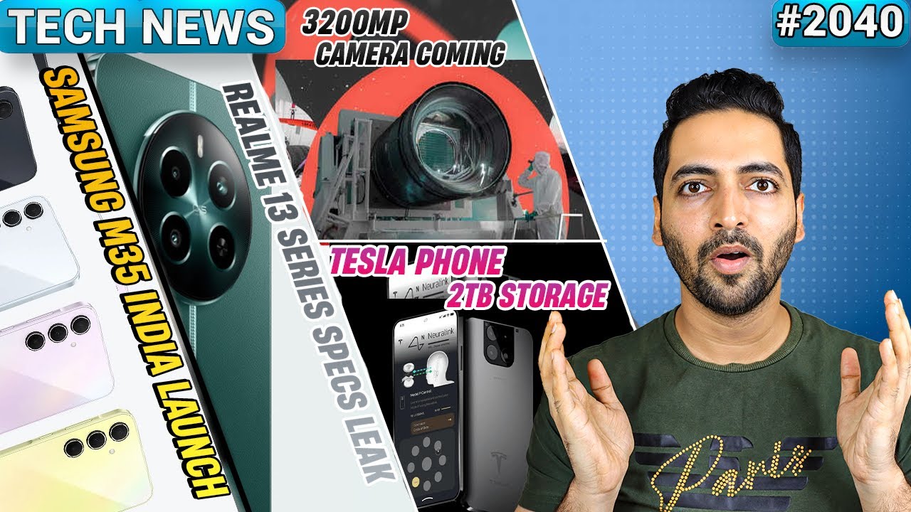 Tesla Phone 2TB,realme 13 Series🔥,3200MP Camera Coming😲,Samsung M35 ...