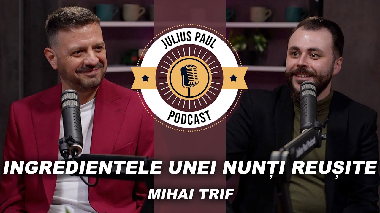 JP-Podcast #41 | Ingredientele unei nunți reușite | Mihai Trif - YouTube