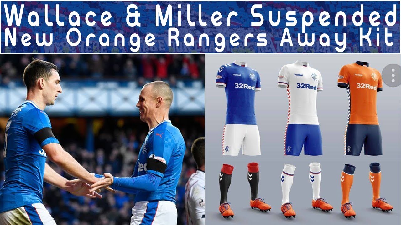 LEE WALLACE & KENNY MILLER SUSPENDED | NEW ORANGE RANGERS KIT! - YouTube