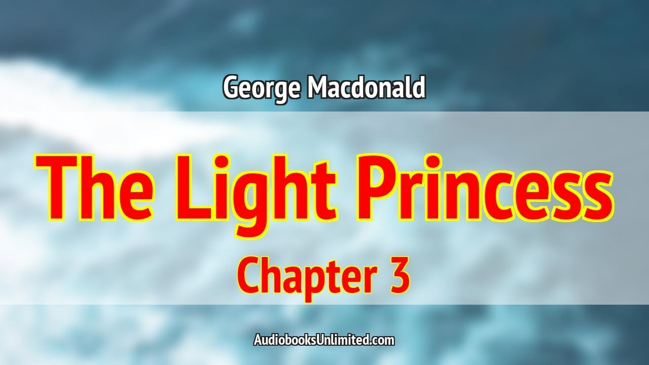 The Light Princess Audiobook Chapter 3 with subtitles - YouTube