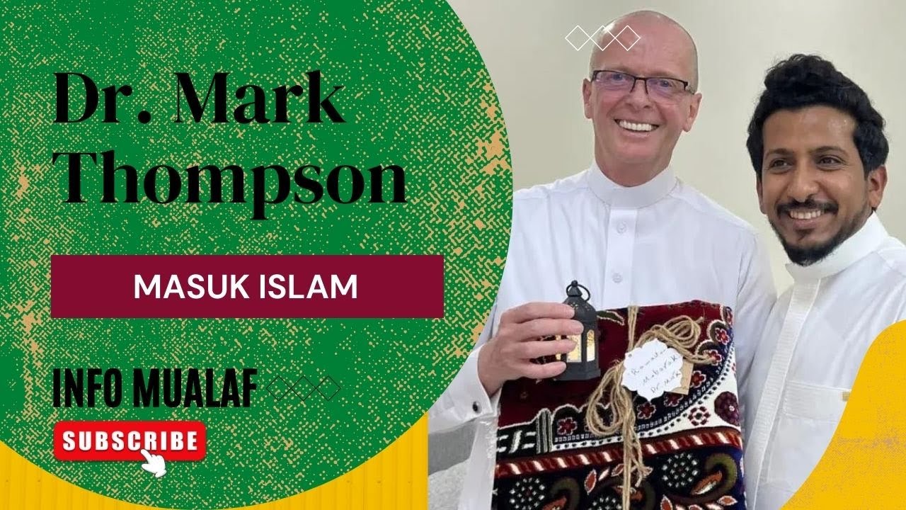 DR MARK THOMPSON MASUK ISLAM - YouTube
