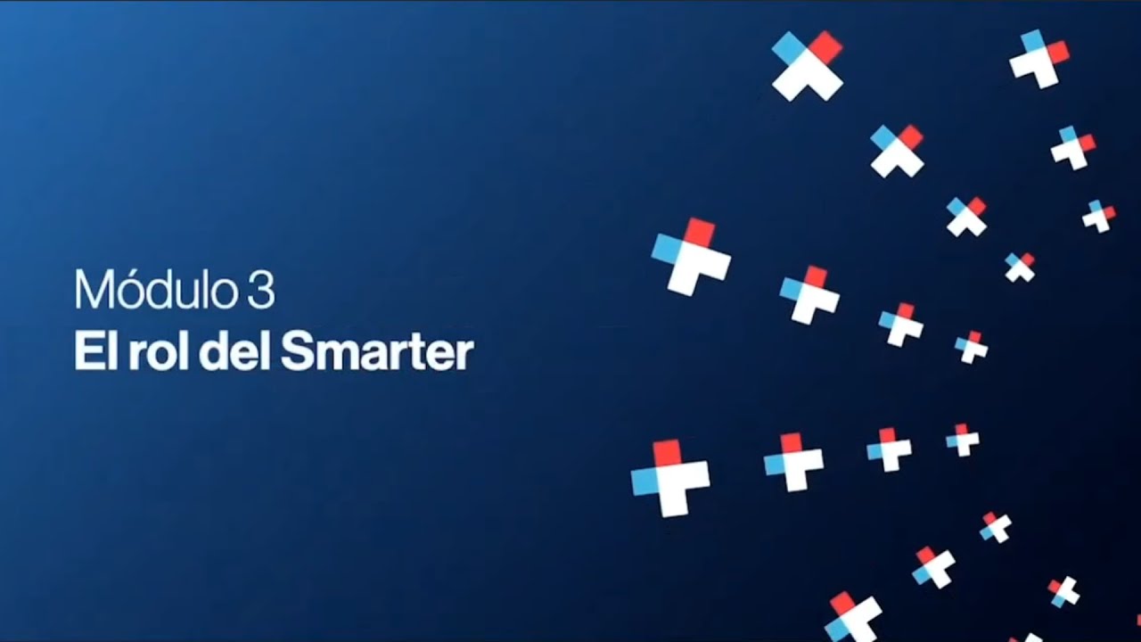 SMART PLUS | Smart Basic Modulo 03 El rol del Smarter - YouTube