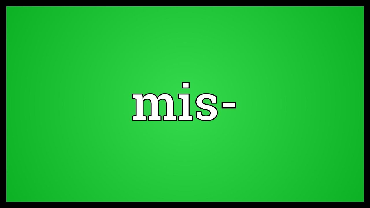 Mis- Meaning - YouTube