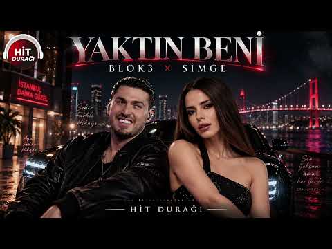 BLOK3 × SİMGE – YAKTIN BENİ 🔥 | Türkçe Rap Pop Düet 2026 | Yeni Tiktok Trend Şarkı