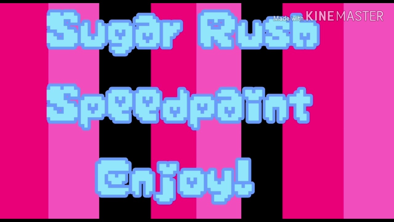 +Sugar Rush Speedpaint+ - YouTube