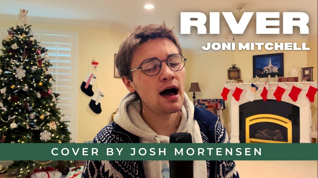 River (Joni Mitchell) | Cover by Josh Mortensen - YouTube