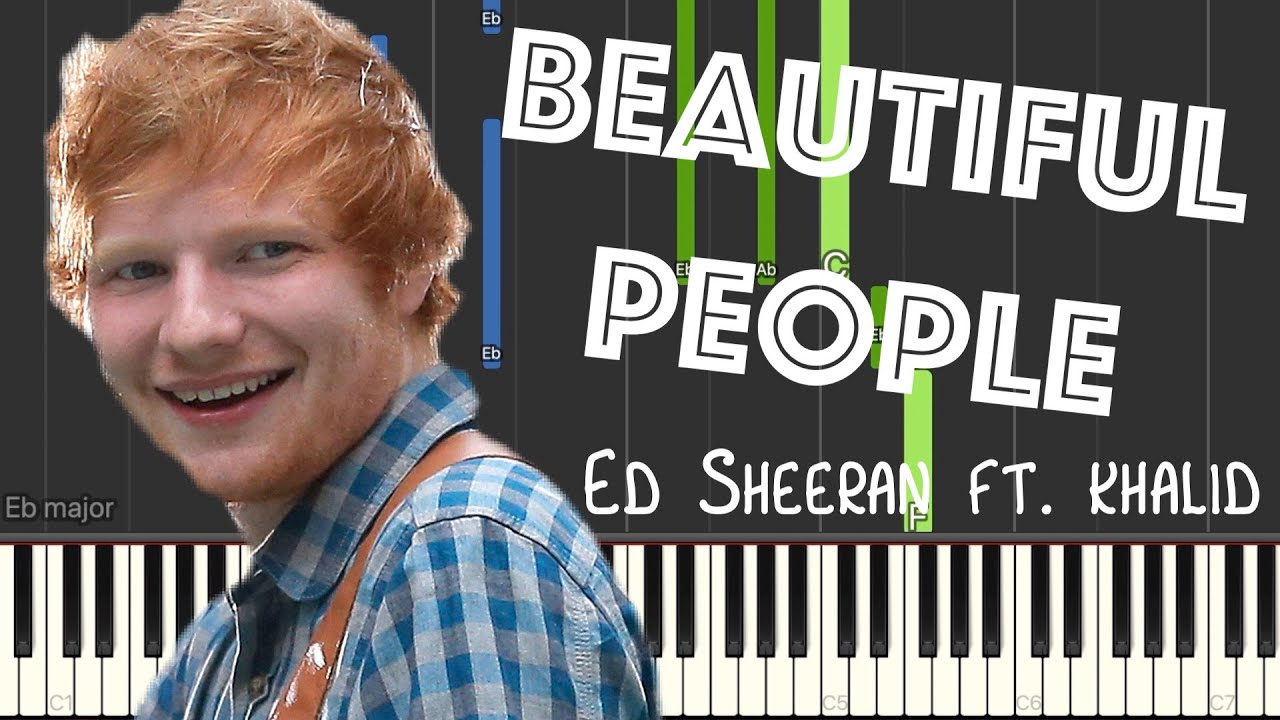 Ed Sheeran - BEAUTIFUL PEOPLE (feat. Khalid) - Piano Tutorial - YouTube