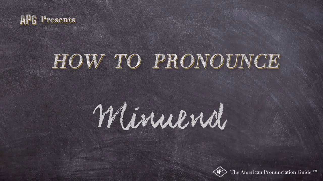 How to Pronounce Minuend (Real Life Examples!) - YouTube