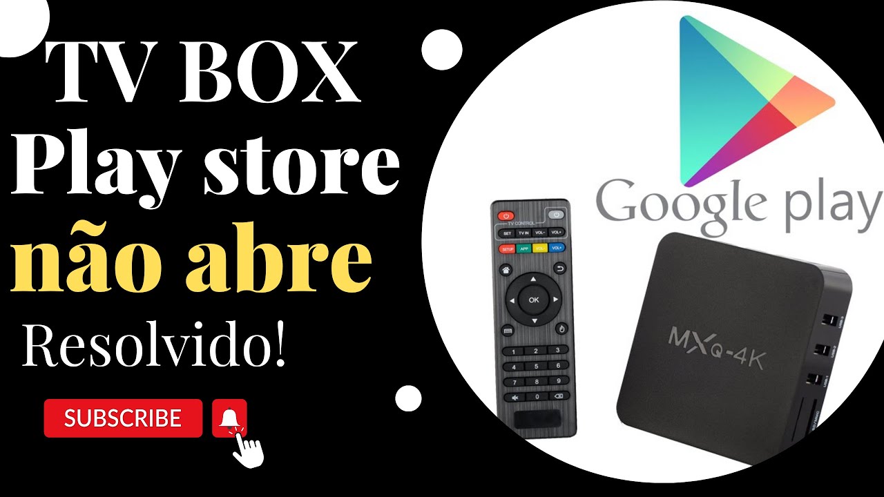 Play store não abre na tv box, resolvido! - YouTube