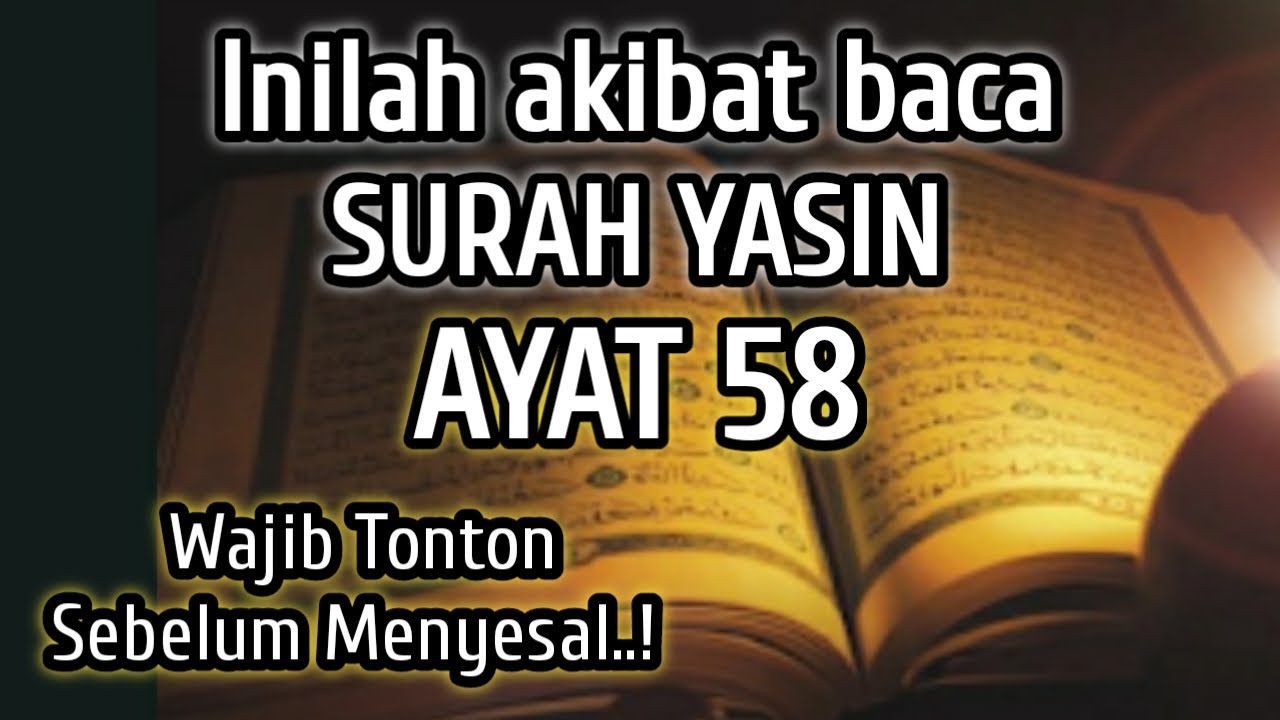 Inilah Akibat Baca Yasin Ayat 58 Setiap hari, Surah Yasin ayat 58 - YouTube