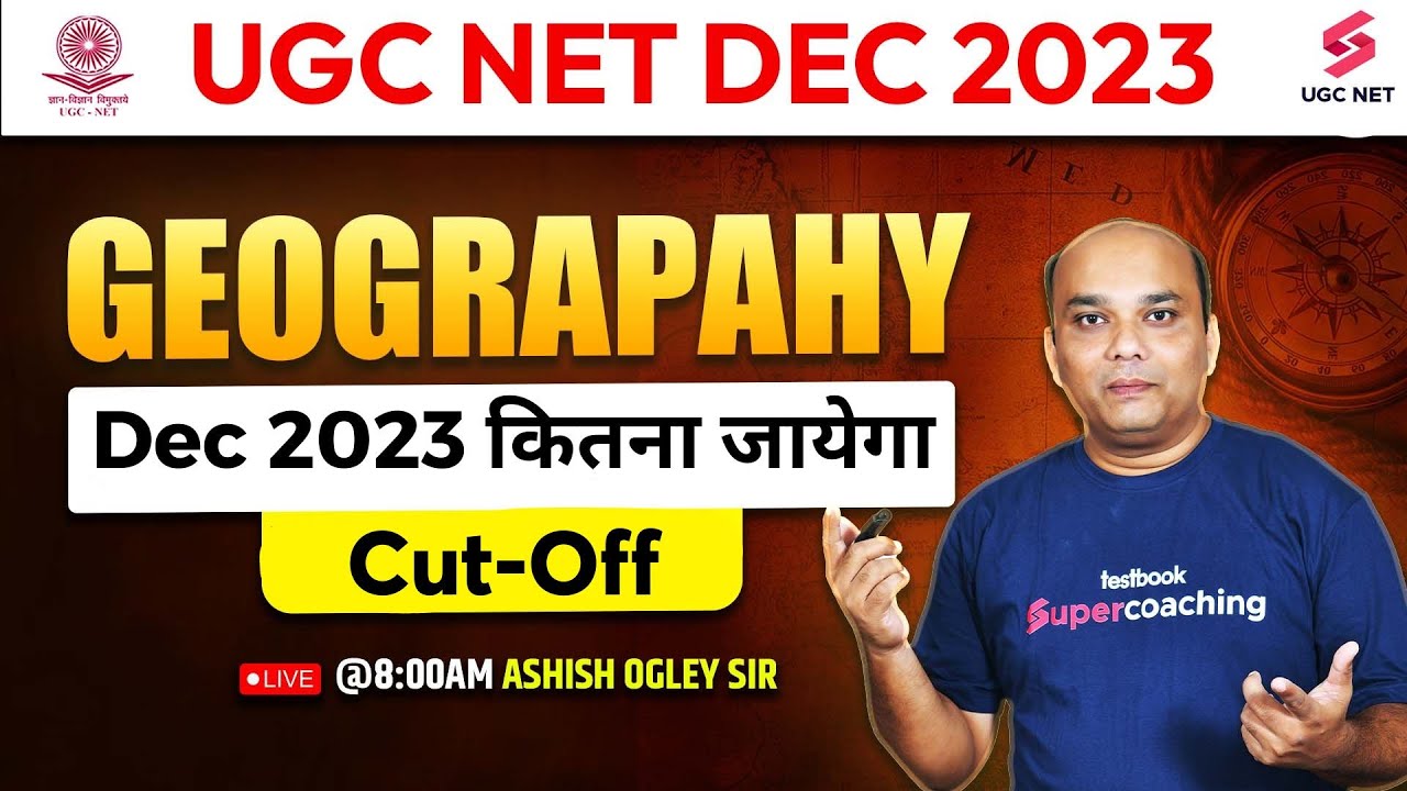 UGC NET Dec 2023 Geography Expected Cut-Off | Geography Cut Off For Dec ...