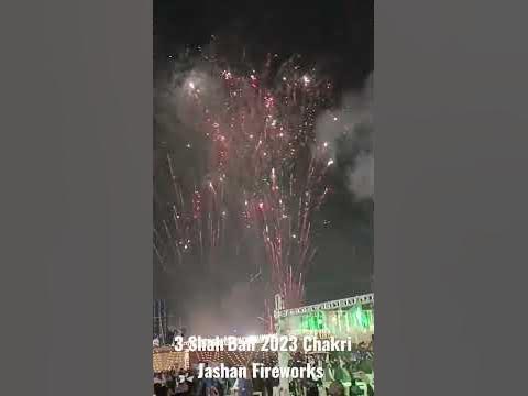 3 Shah'Ban 2023 Jashan At Chakri || Fireworks - YouTube
