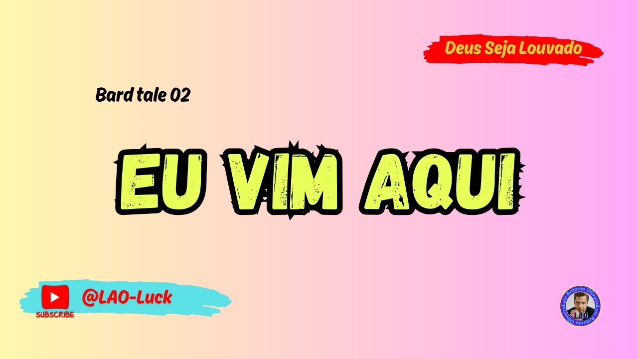 Eu vim aqui Bard tale 02 ‐ Pr. Luiz A. Oliveira - YouTube