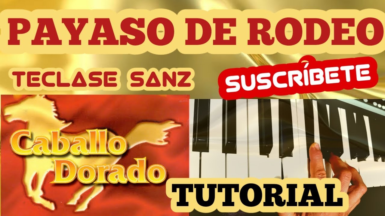 Payaso de rodeo | Caballo dorado | Tutorial teclado - YouTube
