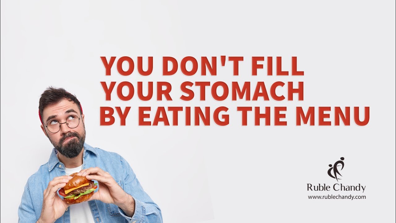 You don't fill your stomach by eating the menu | Ruble Chandy - YouTube