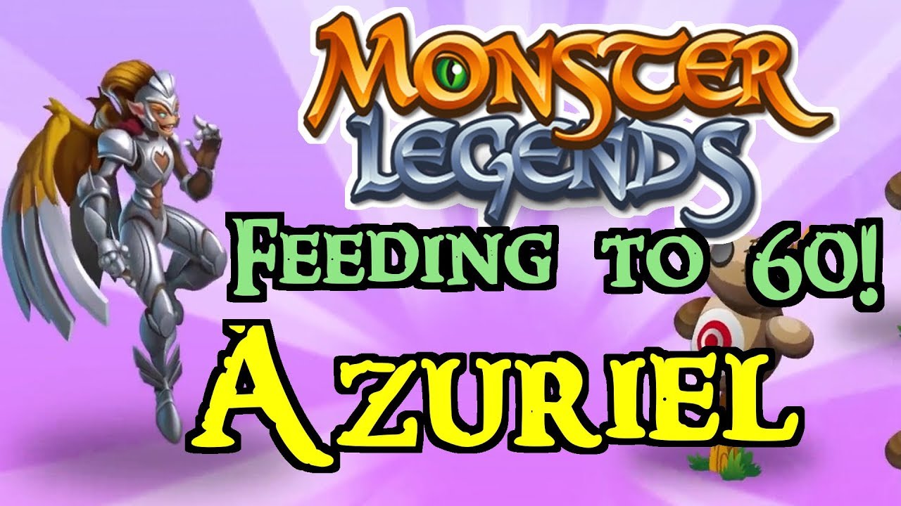 Monster Legends - Feeding to 60! : Azuriel - YouTube