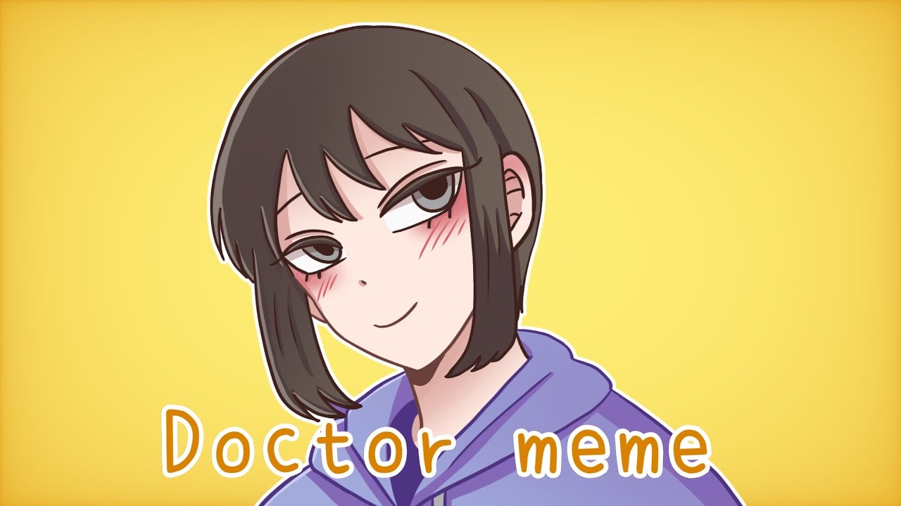 [OC] Doctor meme - YouTube