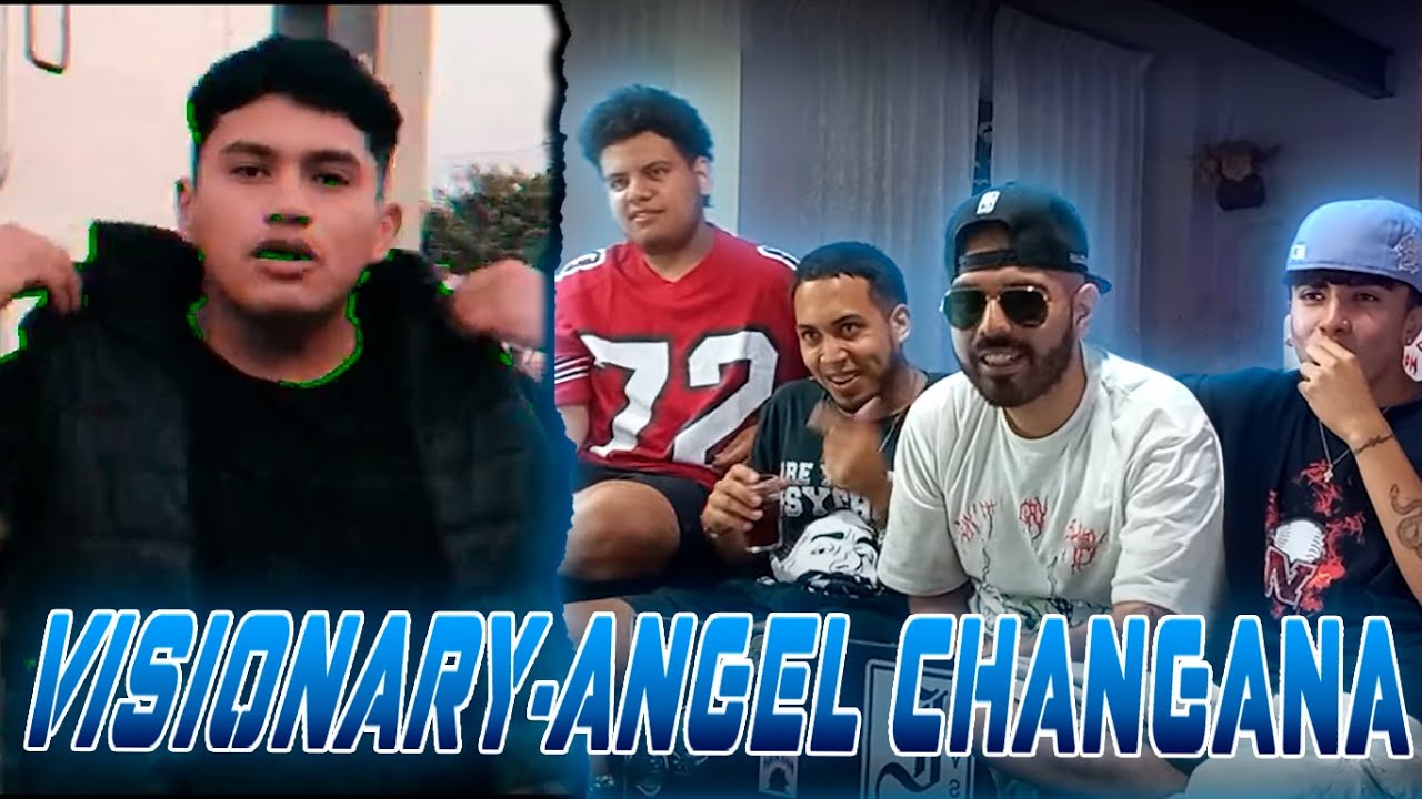 VISIONARY-ANGEL CHANGANA | REACCIÓN - YouTube