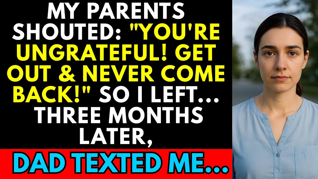 My Parents Shouted: ‘You're Ungrateful! Get Out & Never Come Back!’ So ...