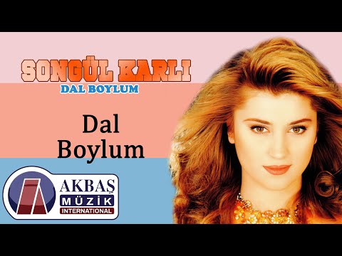 Songül Karlı - Dal Boylum