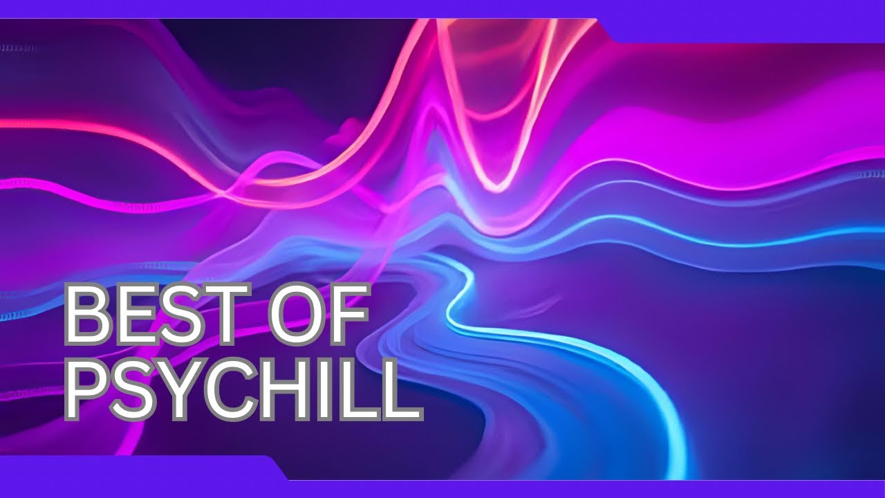 Best of Psychill: Psychedelic Chillout & Ambient Music Mix - 6 - YouTube