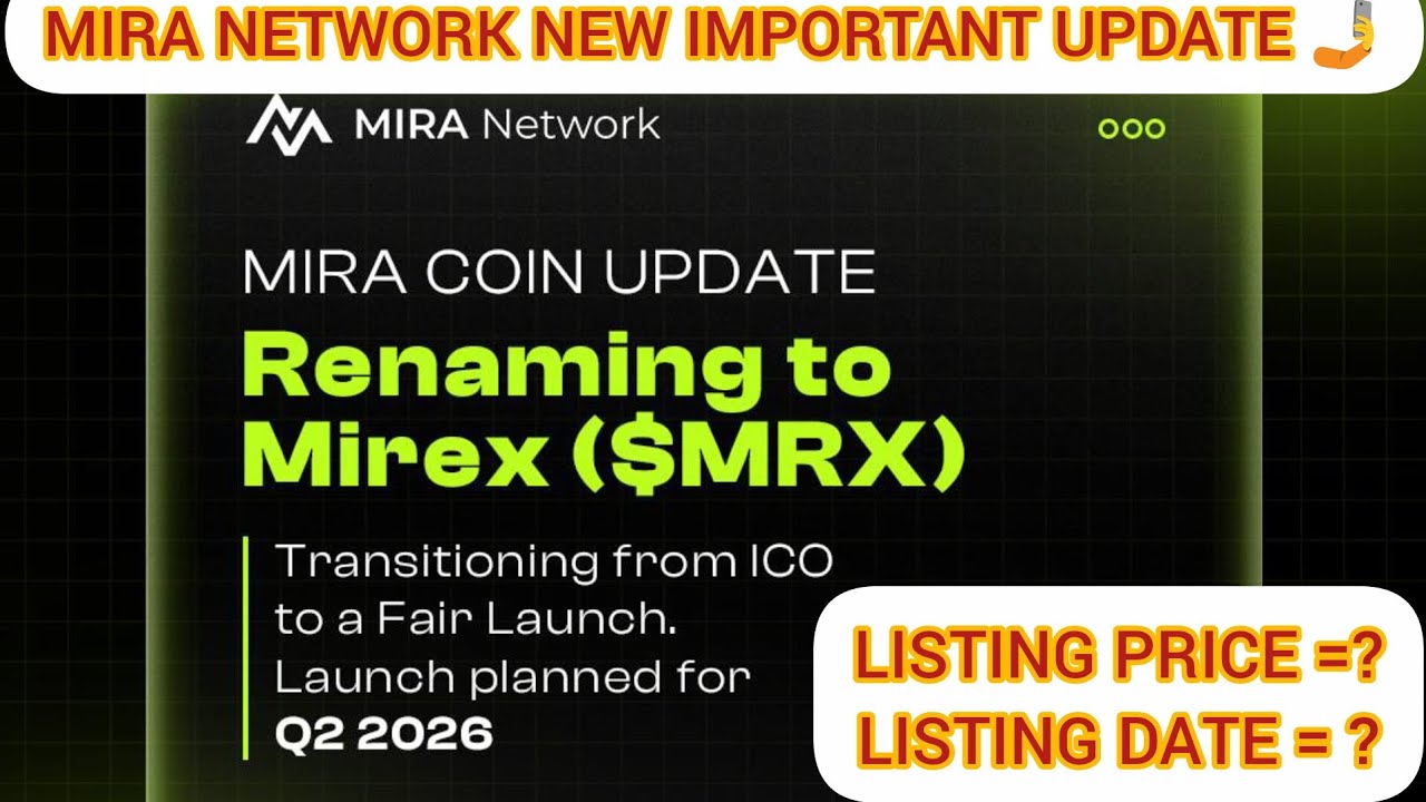MIRA NETWORK ⛏️ NEW IMPORTANT UPDATE 🤳 LISTING DATE=? LISTING PRICE ...