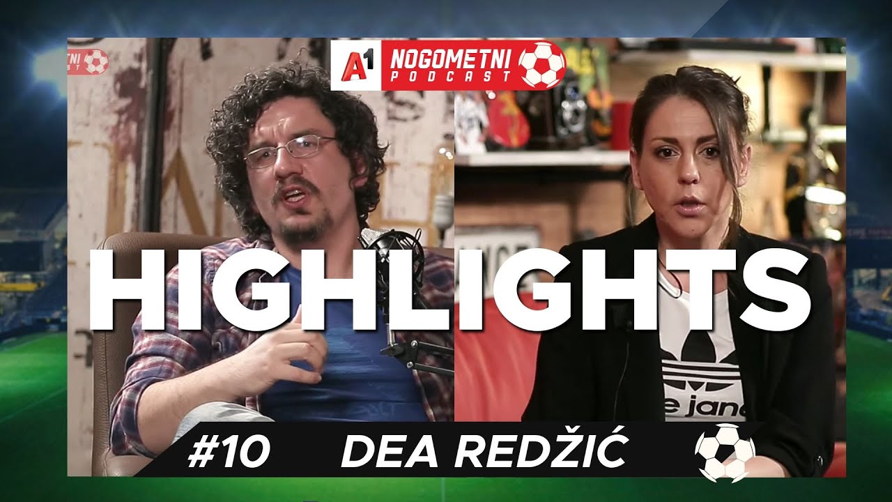 Dea Redžić (#10) - HIGHLIGHTS - A1 Nogometni Podcast - YouTube