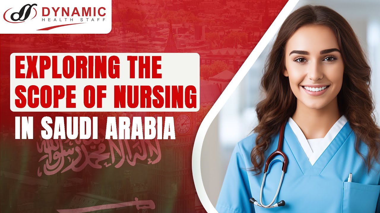 Exploring the Scope of Nursing in Saudi Arabia | Dynamic Health Staff ...