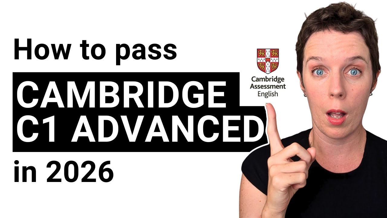 Pass Cambridge C1 Advanced (CAE) in 2026 - Cambridge English exam tips ...