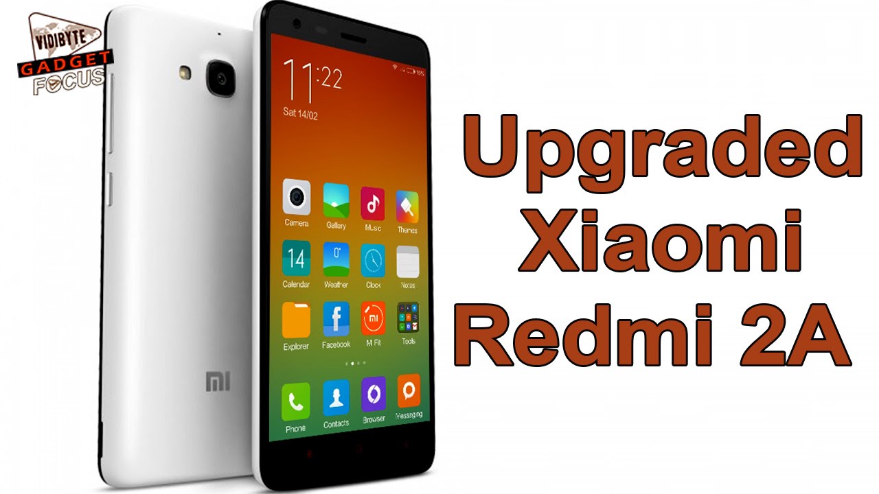Upgraded Xiaomi Redmi 2A Goes on Sale Tomorrow - YouTube