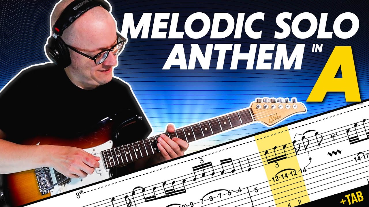 Guitar Inspiration - Melodic Solo Anthem in A (+TAB)